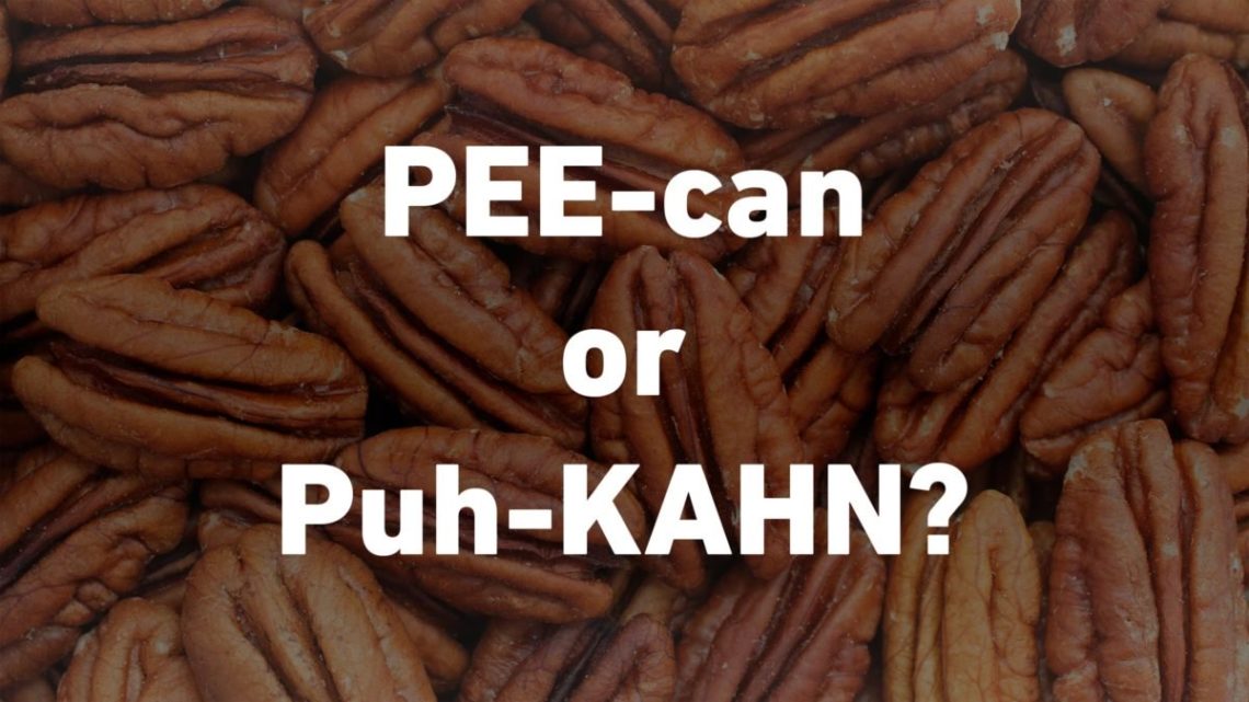 Readers Digest - Pecan Pronunciation: Is It PEE-can or Puh-KAHN ...
